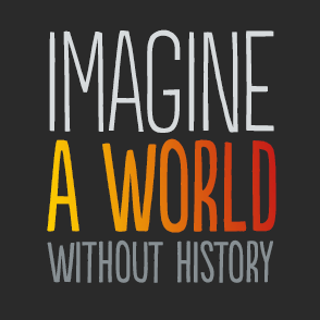 Imagine a world without history - Origin Foundation